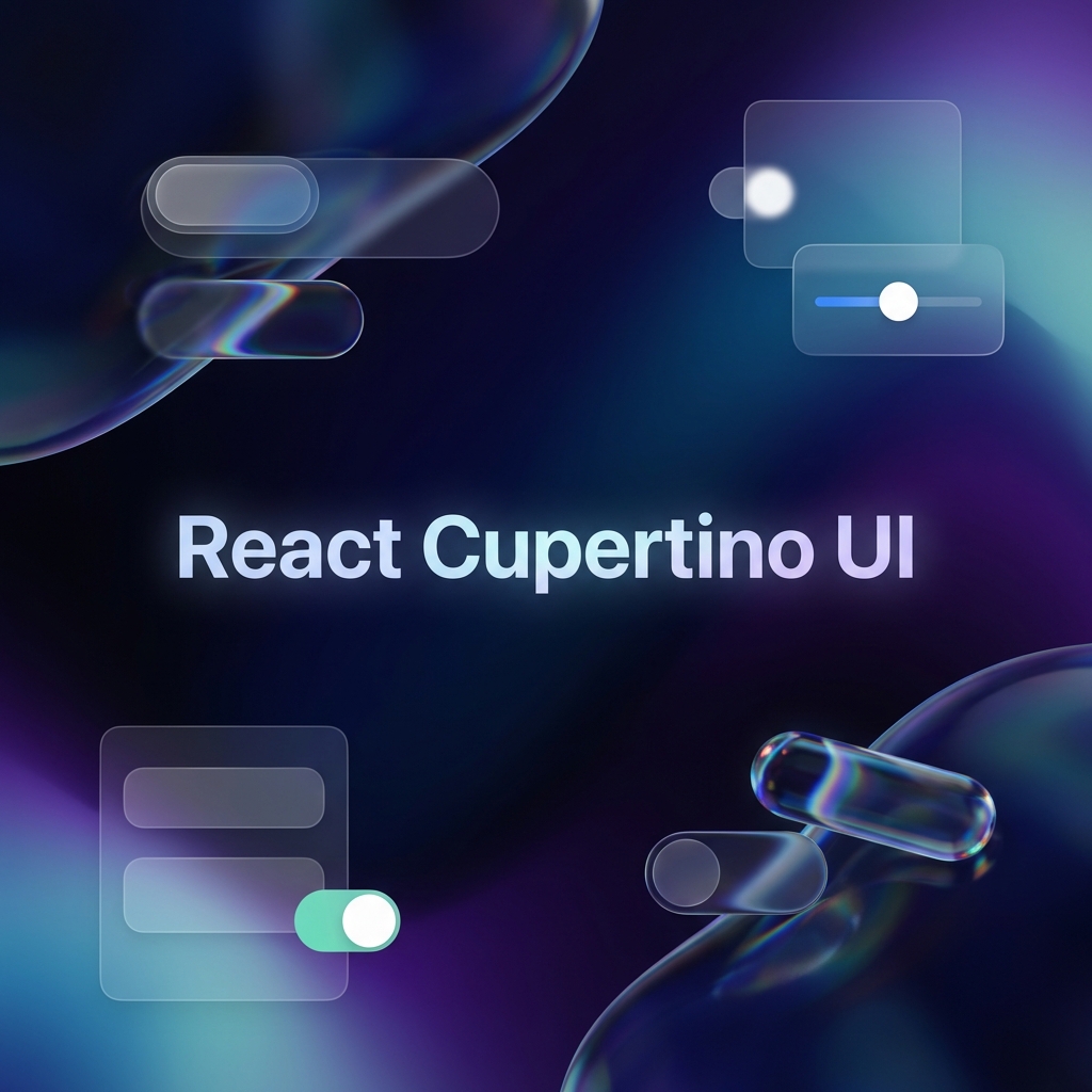 React Cupertino UI | iOS 26 Liquid Glass Components for React